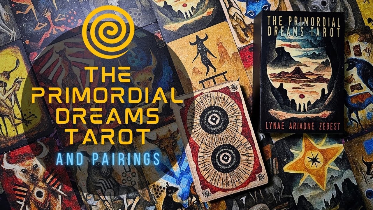 The Primordial Dreams Tarot & Pairings - YouTube