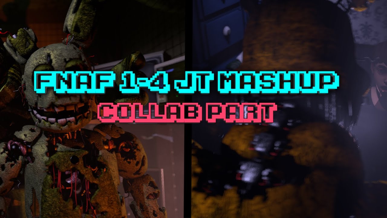 (SFM-FNAF) {JT FNAF 1-4 MASHUP} Collab part for AndersonAnimates - YouTube