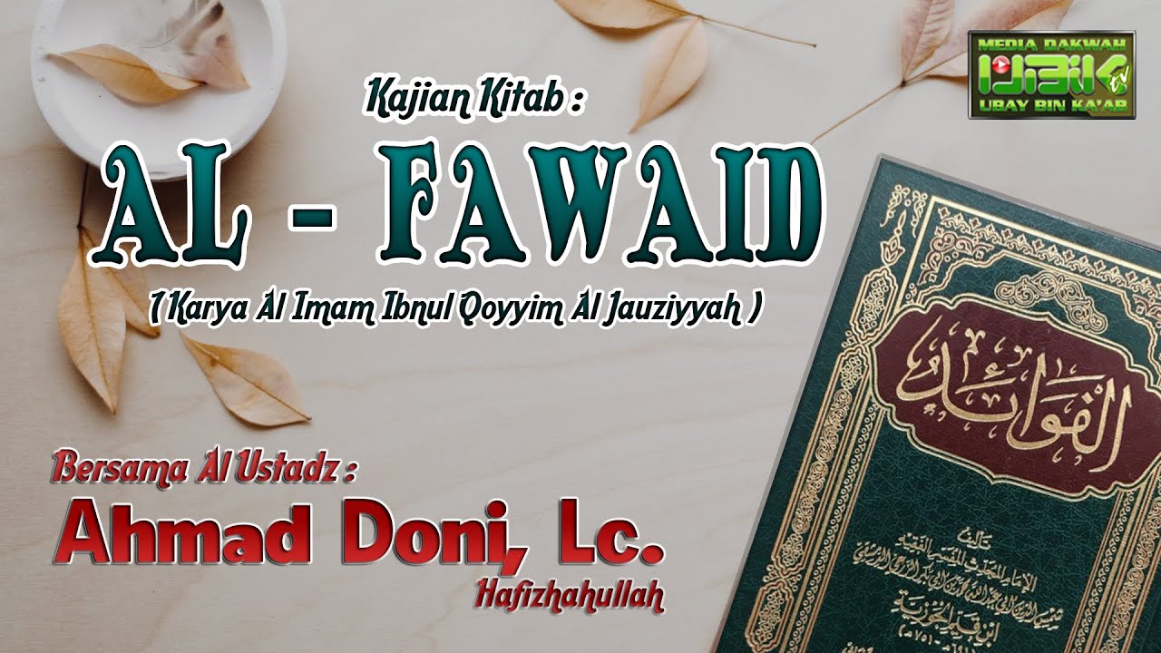 Syarah Kitab Al-Fawaid | Ustadz Ahmad Doni, Lc. حفظه الله - YouTube