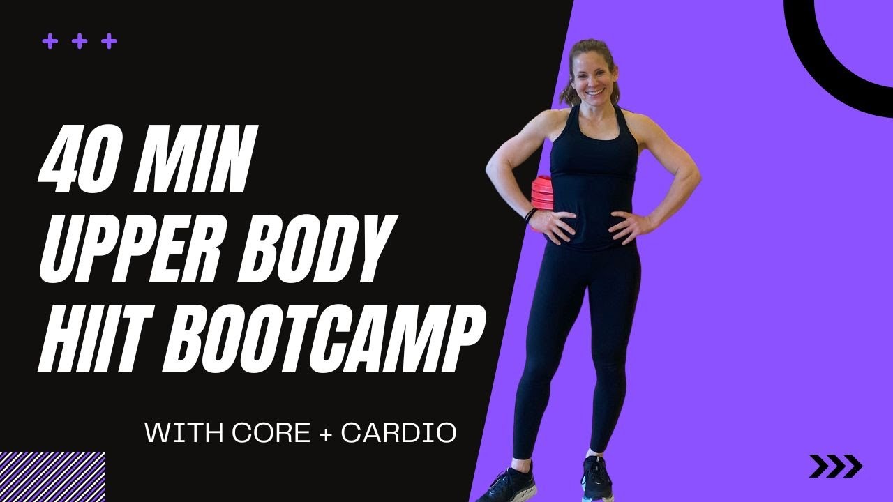 40 min HIIT Bootcamp | Tone Your Upper Body + Core - YouTube