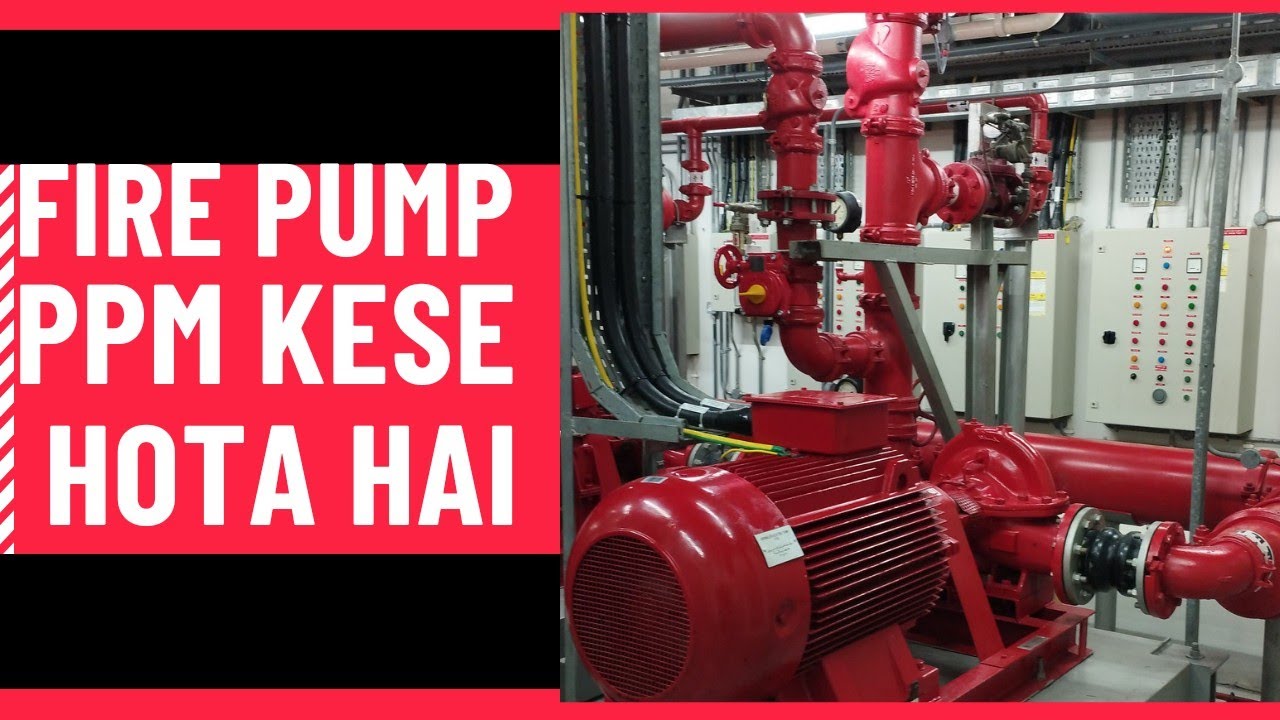 fire pump ppm 🔥 fire pump ppm kese hota hai? firefighting technician ...
