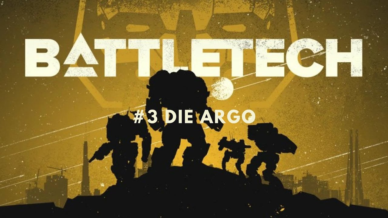 BATTLETECH: #3 - DIE ARGO - YouTube