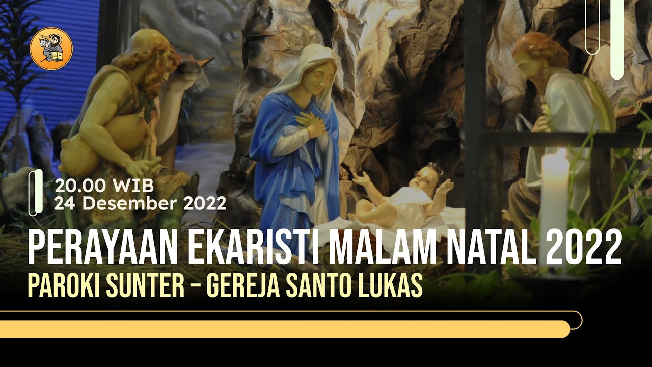 Perayaan Ekaristi Malam Natal Paroki Sunter - YouTube