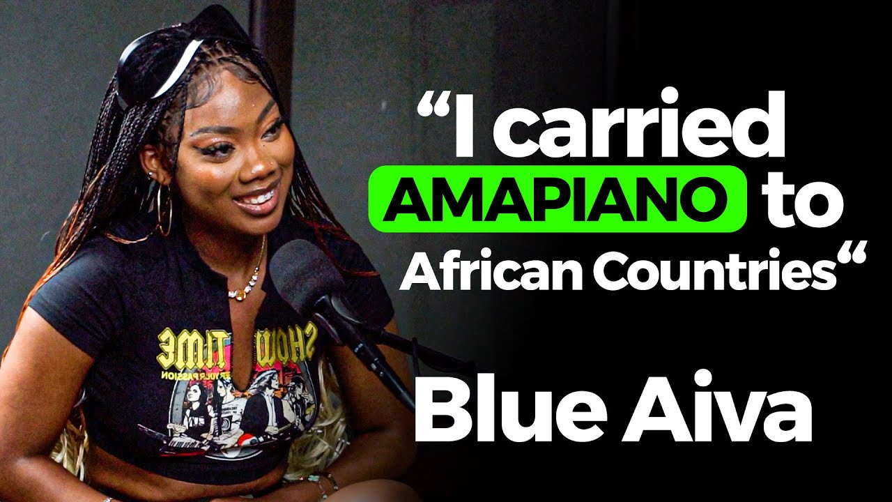 I carried AMAPIANO to African Countries | Blue Aiva | Big Brother ...