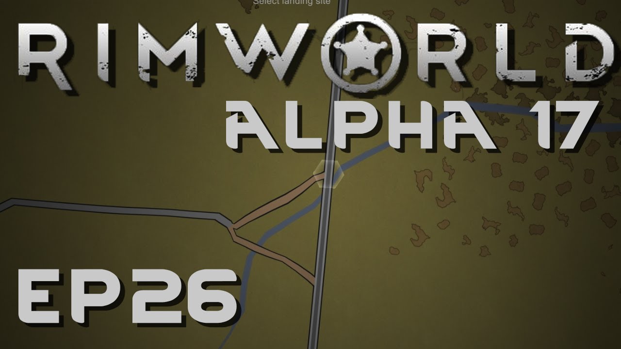 RIMWORLD ALPHA 17 | Infection | Ep 26 | Let's Play RimWorld! - YouTube