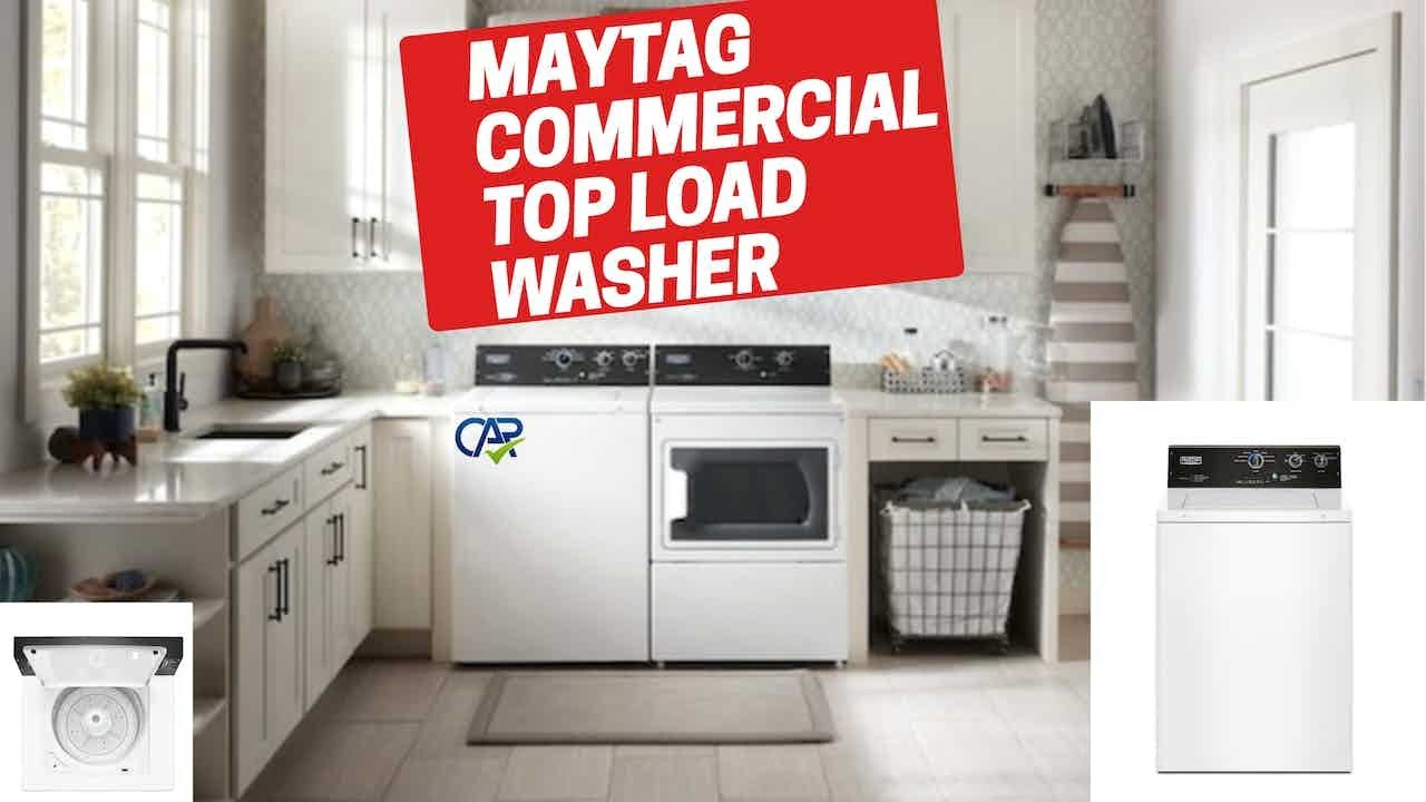 best appliances for your money Maytag Top-Load Washer commercial grade ...