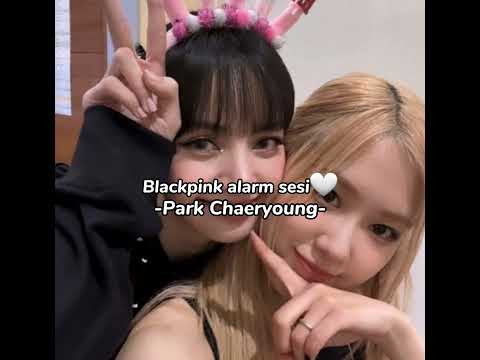Blackpink alarm sesi rose #blackpink