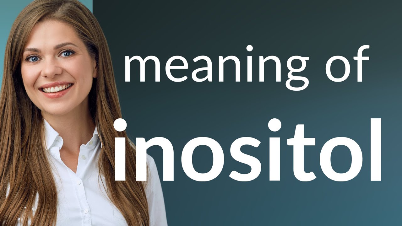 Inositol • what is INOSITOL definition - YouTube