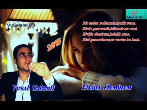 Vusal Salamli Elvida demirem 2015