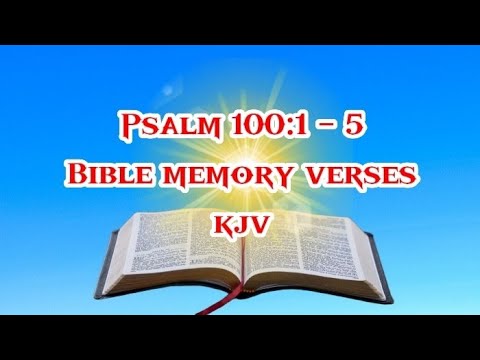 PSALM 100: 1-5 BIBLE MEMORY VERSE - YouTube