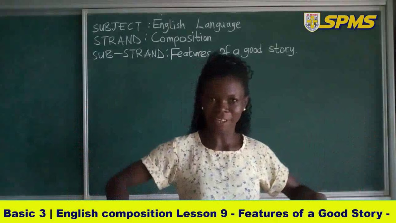 BASIC 3 ENGLISH COMPOSITION FEATURES OF A GOOD STORY 0 - YouTube