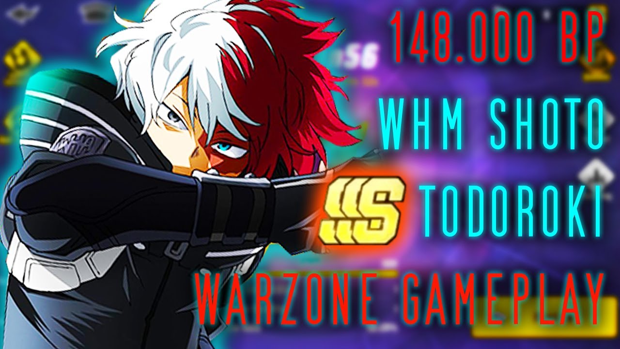 148.000 BP SSS WHM Shoto Todoroki Warzone Gameplay - My Hero Academia ...