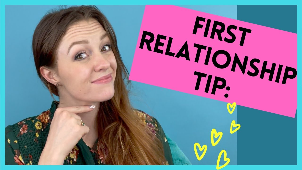 DON'T MESS THIS UP! First Relationship Tips for Teens (High School ...
