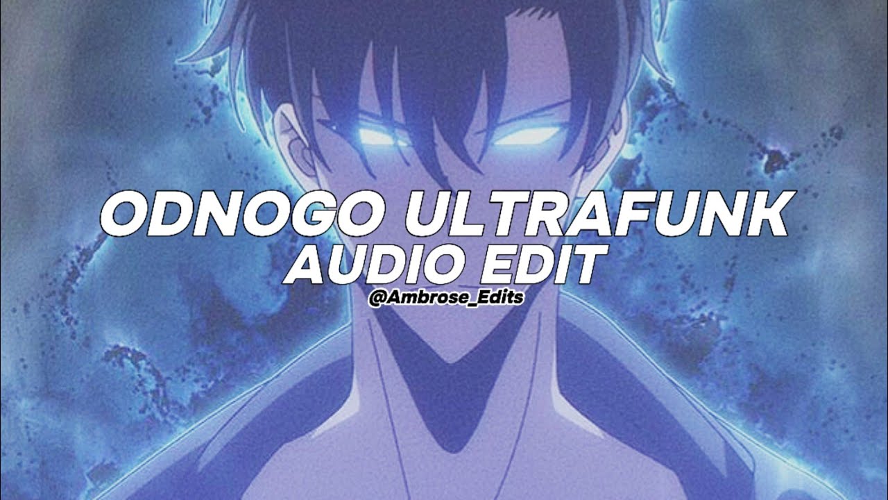 odnogo ultrafunk - edit audio (ADZXRY, Juicy Wilde, and KIRXI ...