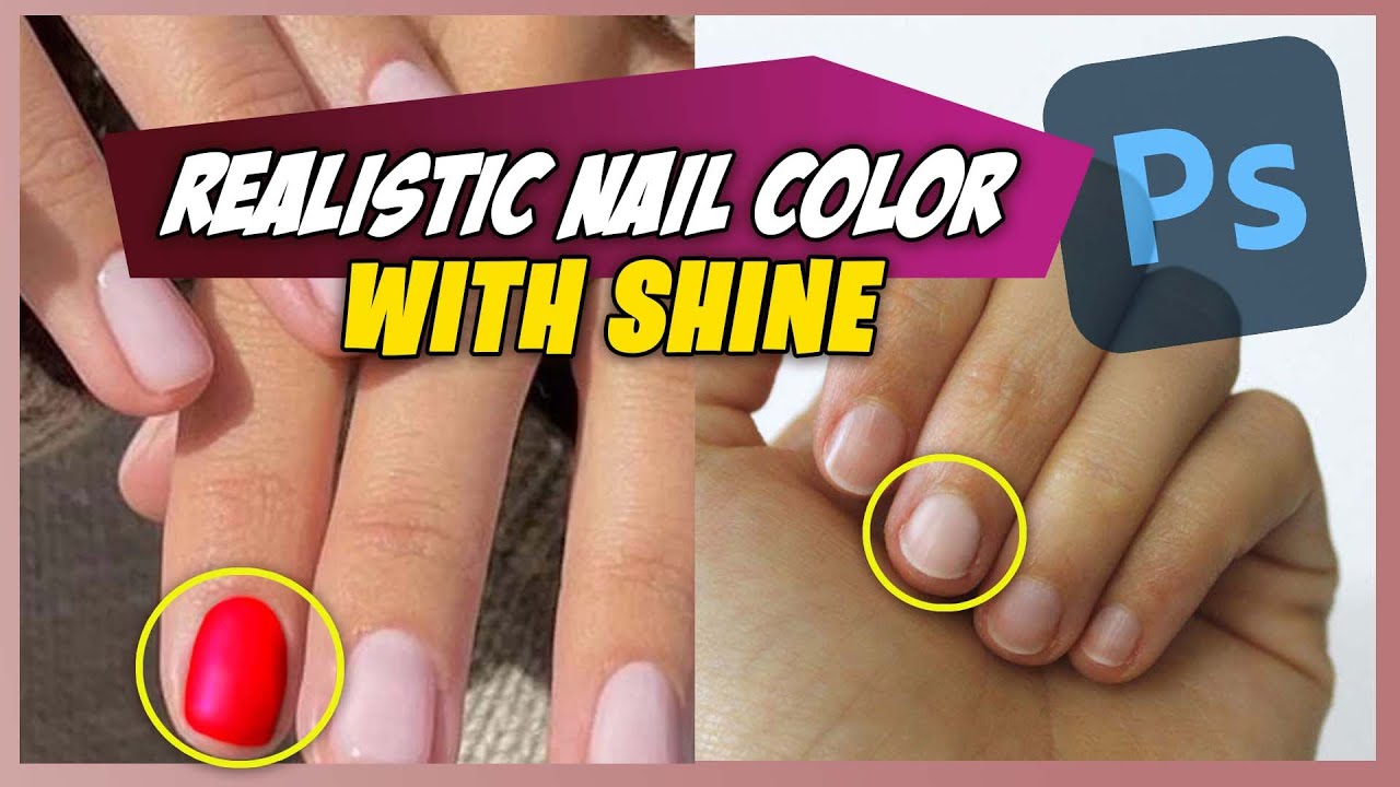 Photoshop CC : Digital Makeup of Nails with Realistic glow - YouTube