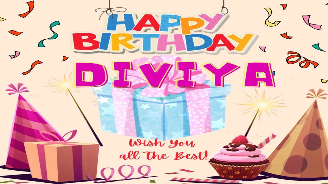 Diviya Birthday Song – Happy Birthday Diviya || Birthday Song Wishes ...