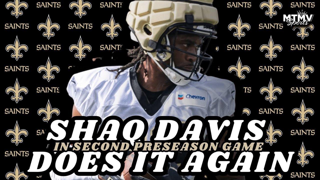 Shaq Davis Making a SERIOUS CASE to make the New Orleans Saints Final ...