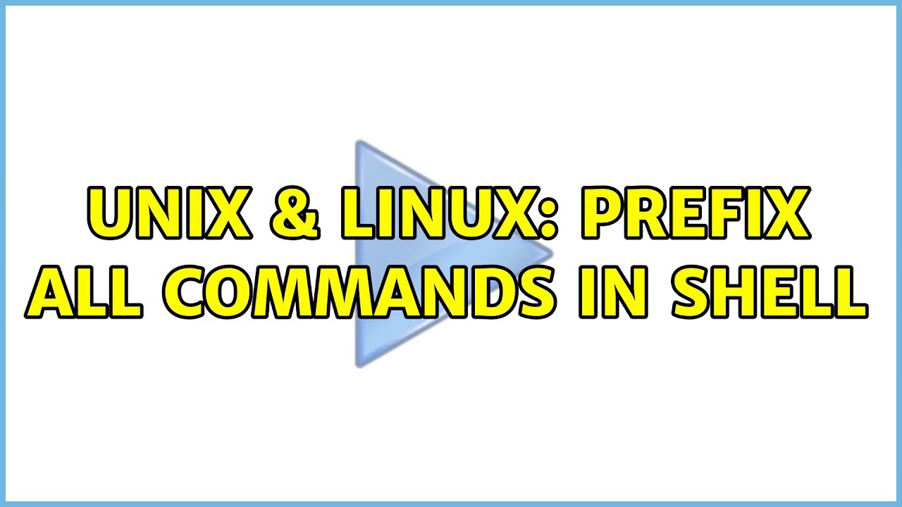 Unix And Linux Prefix All Commands In Shell 8 Solutions Youtube