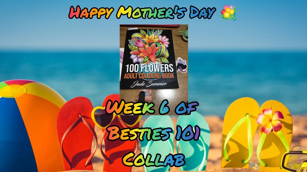 Week 6 of Besties 101 Collab - YouTube