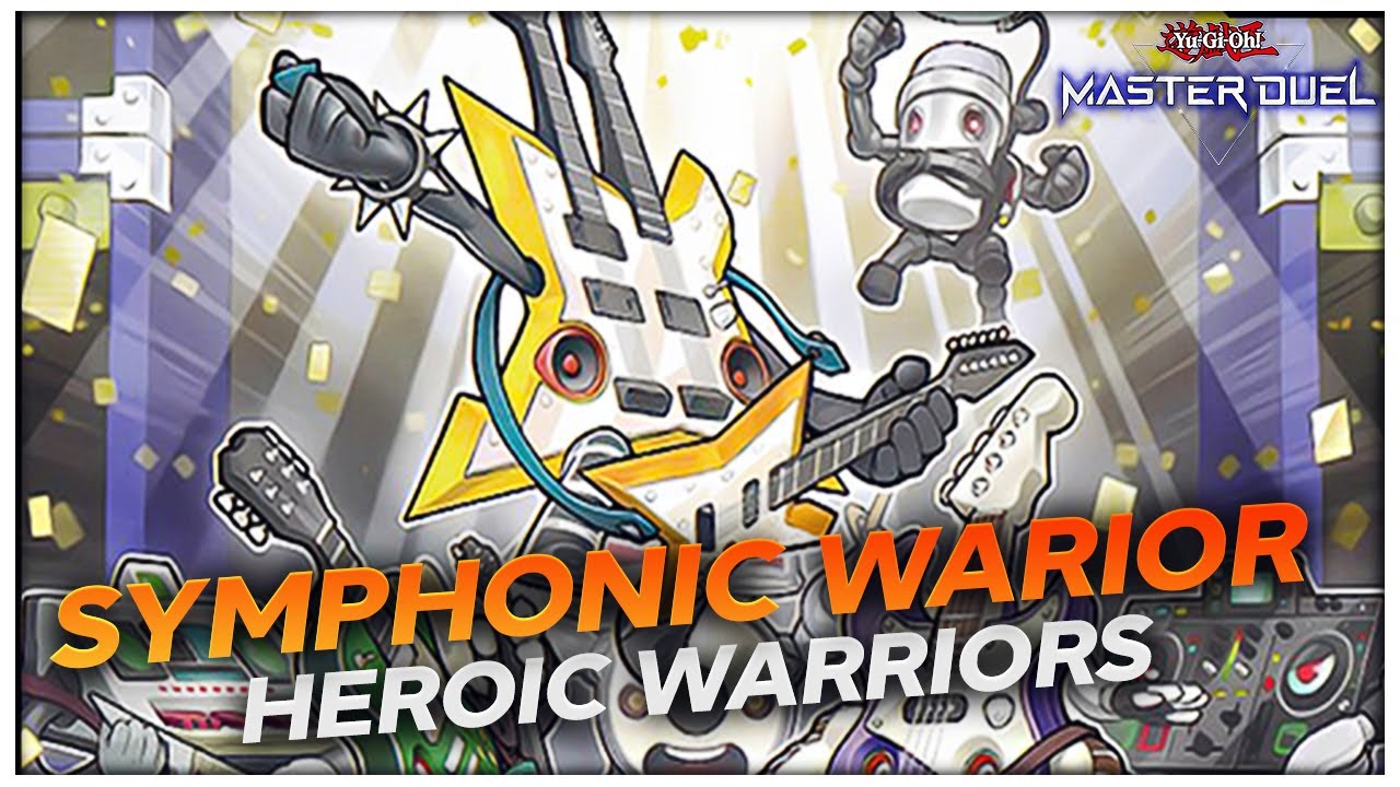 Insane Board and Combo! Symphonic Warrior Post Heroic Warriors! [Yu-Gi ...
