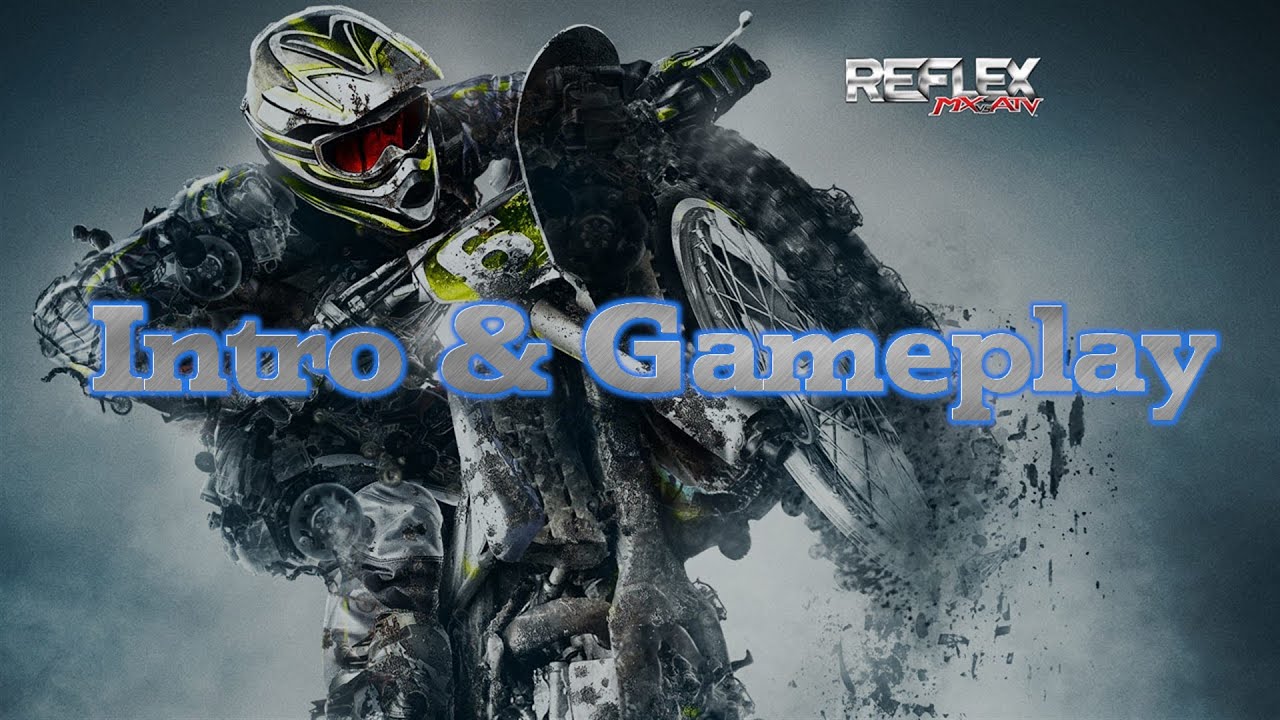 MX Vs ATV REFLEX Intro and Gameplay - YouTube