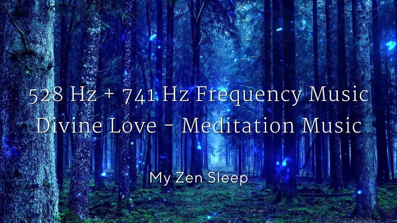 528 Hz + 741 Hz Frequency Music - Divine Love - Meditation Music - YouTube