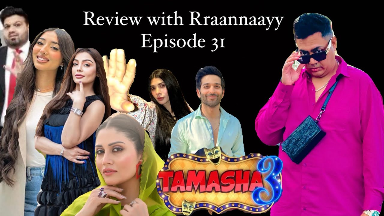 Review with Rraannaayy - Tamasha 3 episode 31 - YouTube