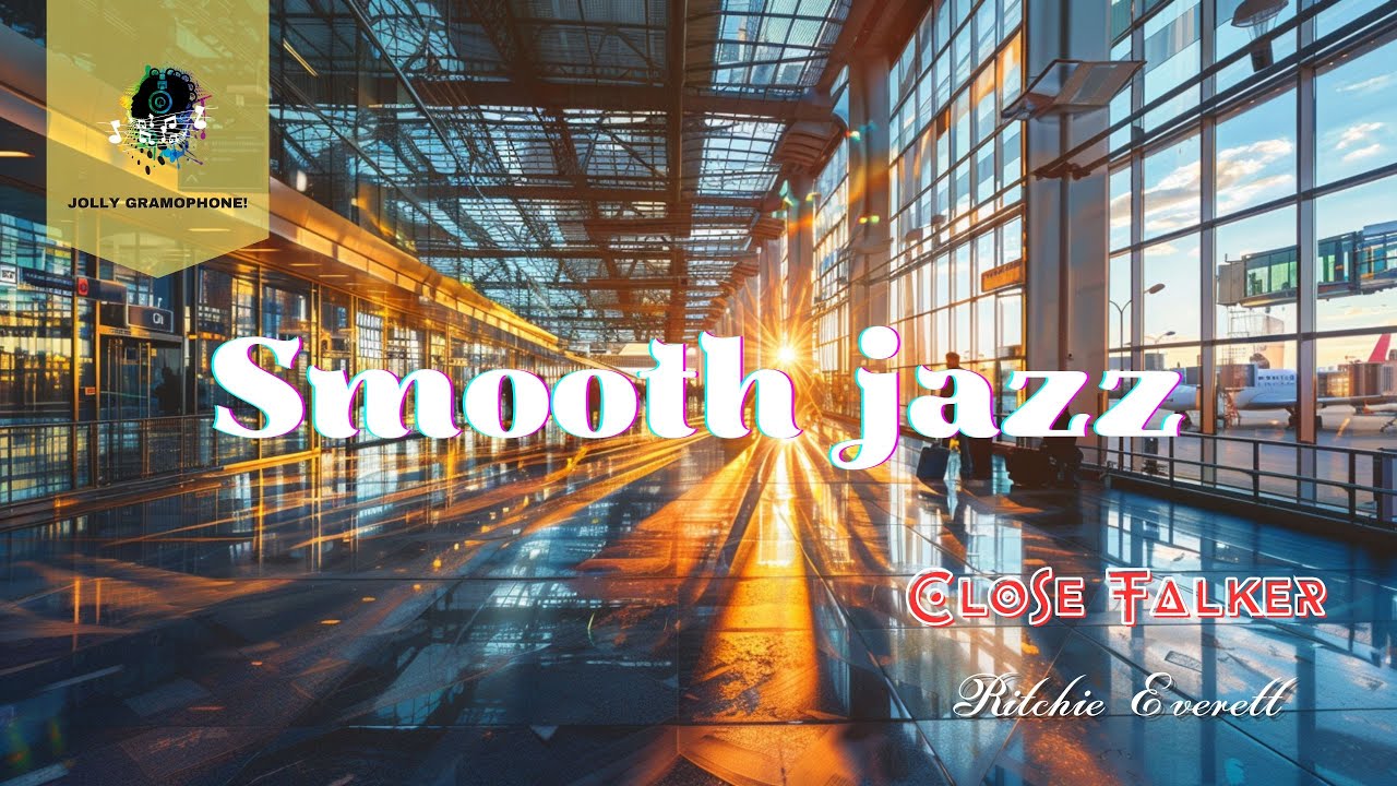 Smooth jazz | Close Talker by Ritchie Everett. Happy relaxing music ...