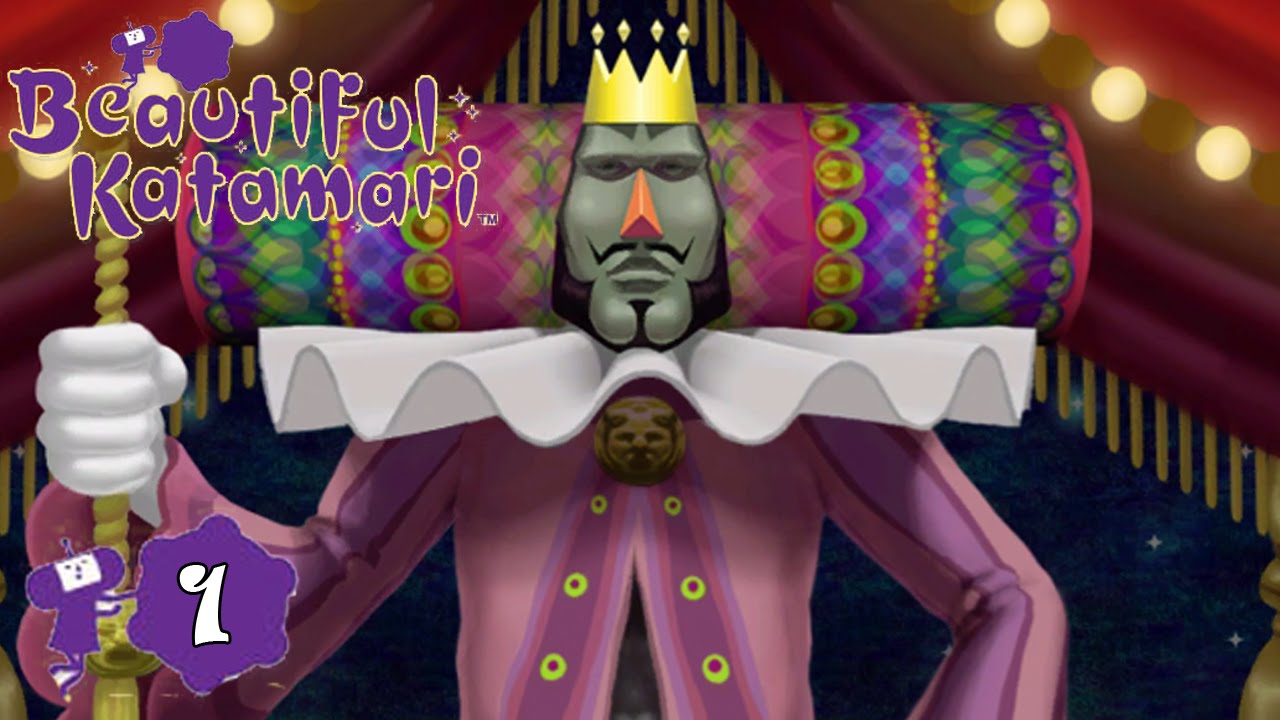 Beautiful Katamari - Episode 1: It's All the King's Fault! - YouTube