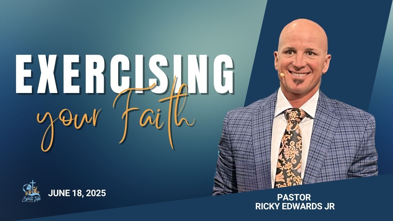 Exercising Faith - 06/18/25 - Pastor Ricky Edwards - YouTube
