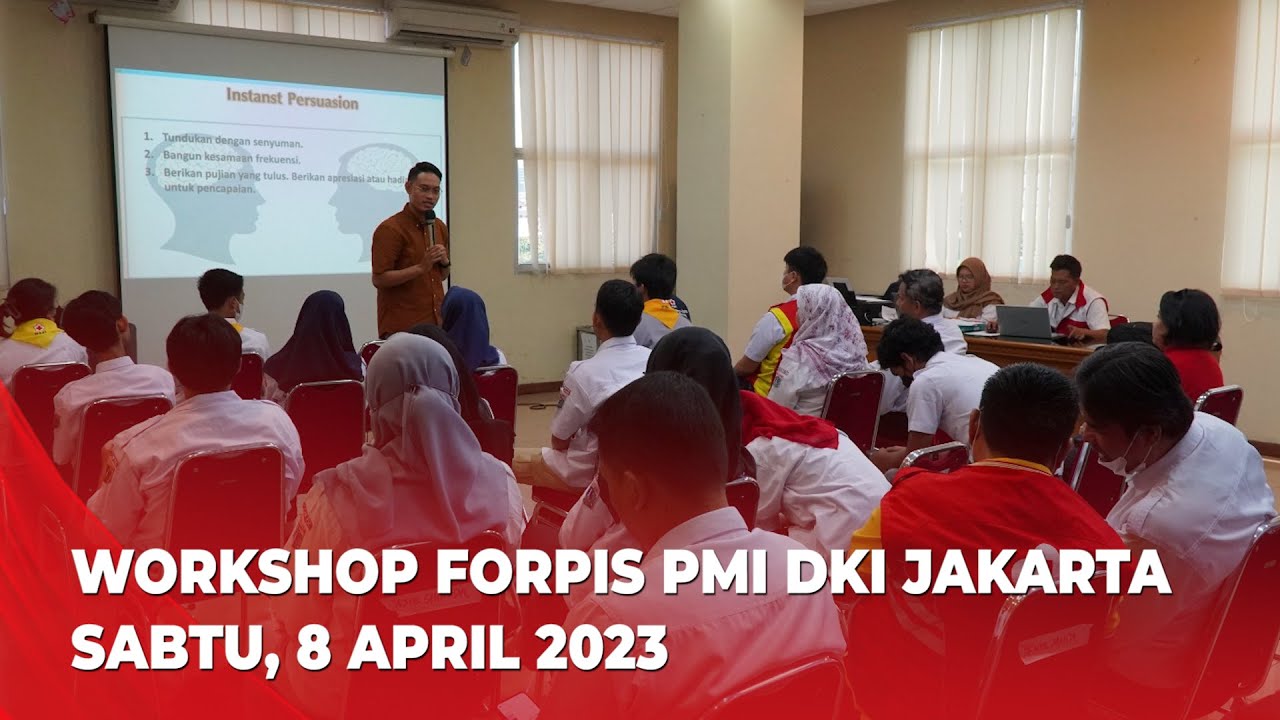Workshop FORPIS PMI DKI Jakarta Fokus Tingkatkan Softskill dibidang ...