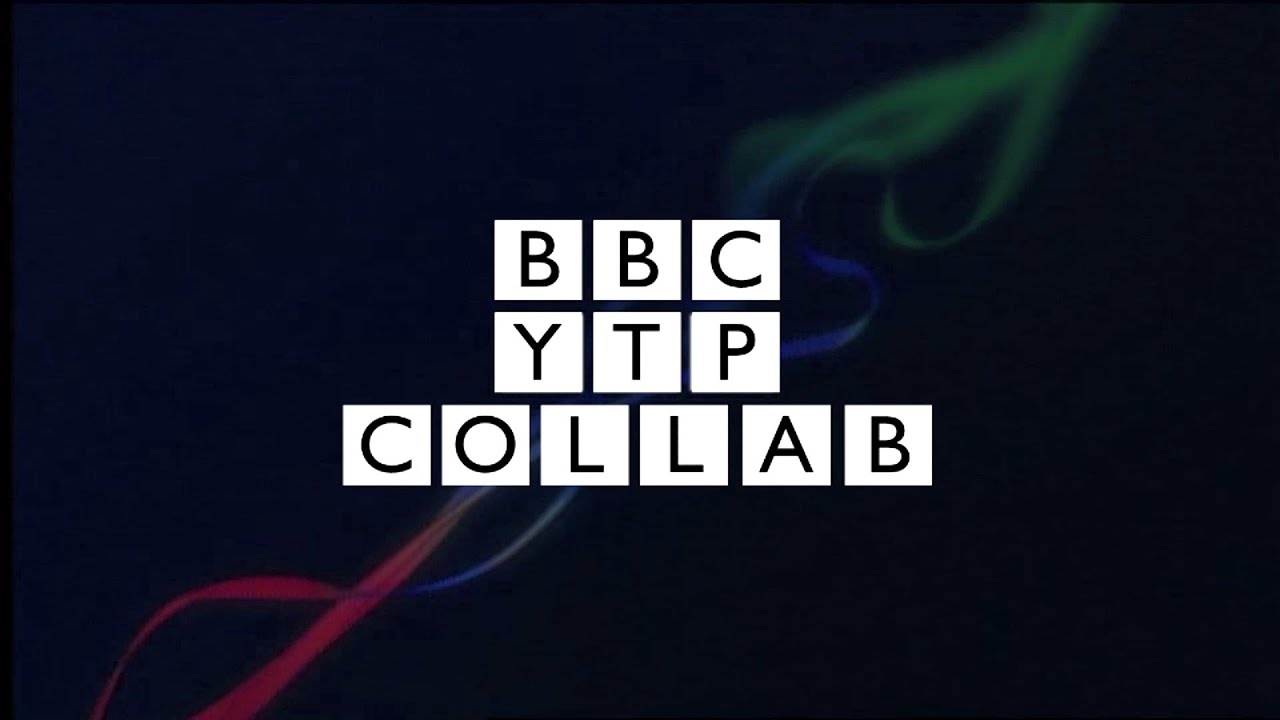 The BBC YTP Collab [REUPLOAD] - YouTube