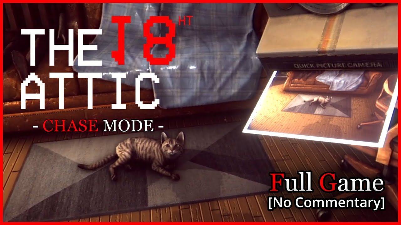 18번째 다락방 - (체이스 모드) 전체 게임 플레이 [The 18th Attic chase mode] #NoCommentary ...