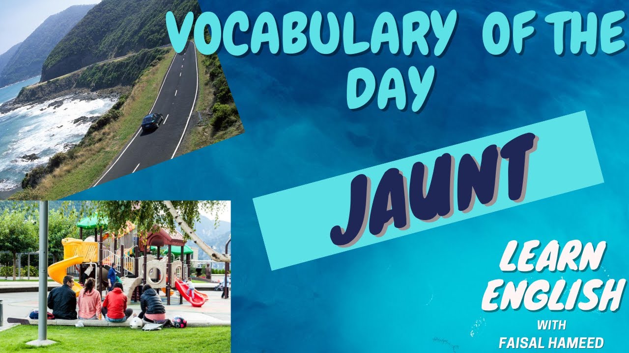 Jaunt meaning/Vocabulary for CSS/NTS/GAT/GRE/FPSC/PPSC/KPSC/SPSC Papers ...
