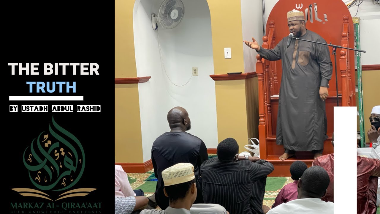 THE BITTER TRUTH || BY USTADH ABDUL RASHID - YouTube