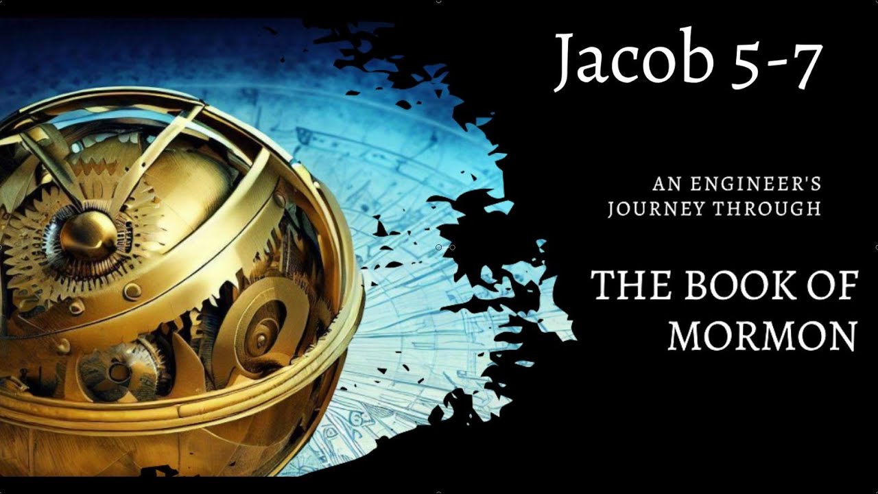 Jacob 5-7. Allegory of the olive tree. Sherem the anti-Christ. Engineer ...