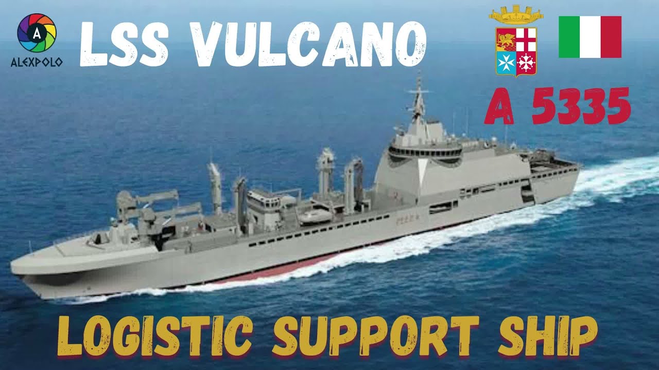 LSS VULCANO Marina Militare Varo- Italian Navy Logistic Support Ship ...