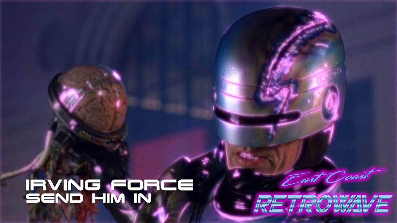 Irving Force - Send Him In | East Coast Retrowave | Original Album ...