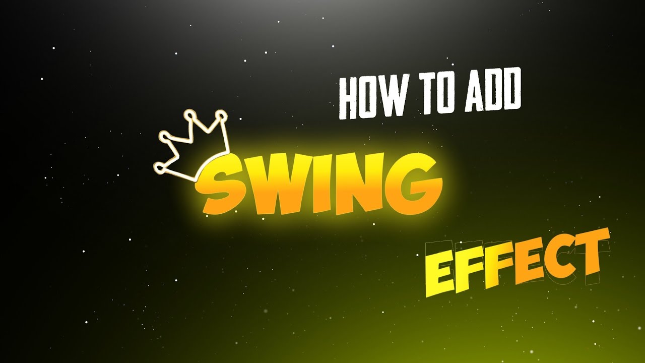 How to add Swing effect in your montages.. - YouTube