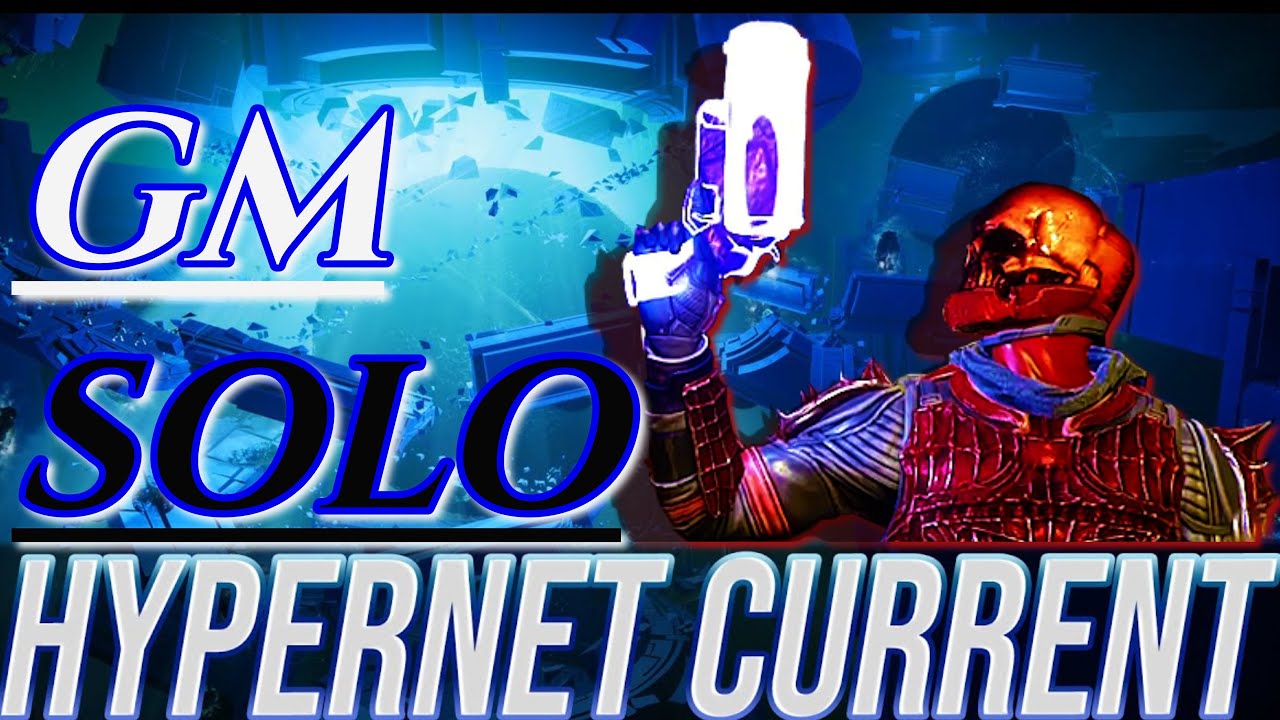 EASILY Solo Grandmaster Nightfall - HYPERNET CURRENT - For Conqueror ...