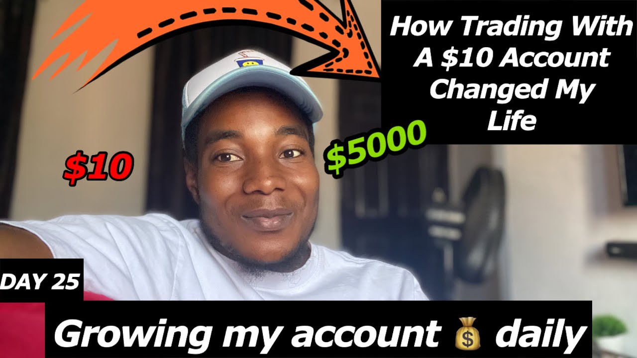 How Trading With A $10 Account Changed My Life Day 25 Growing my $10 ...