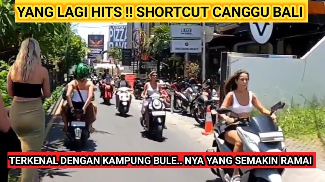 UPDATE | SITUASI | SHORTCUT | CANGGU BALI | SIANG HARI INI - YouTube