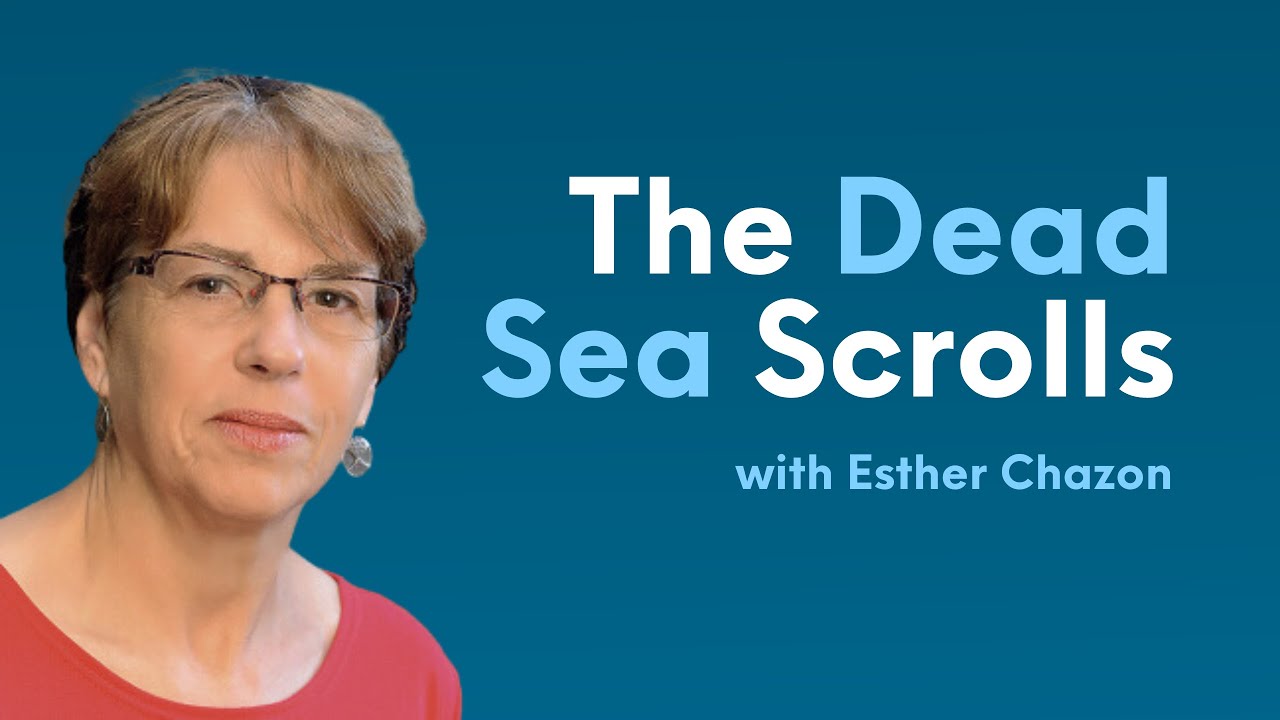 The Dead Sea Scrolls with Esther Chazon - YouTube