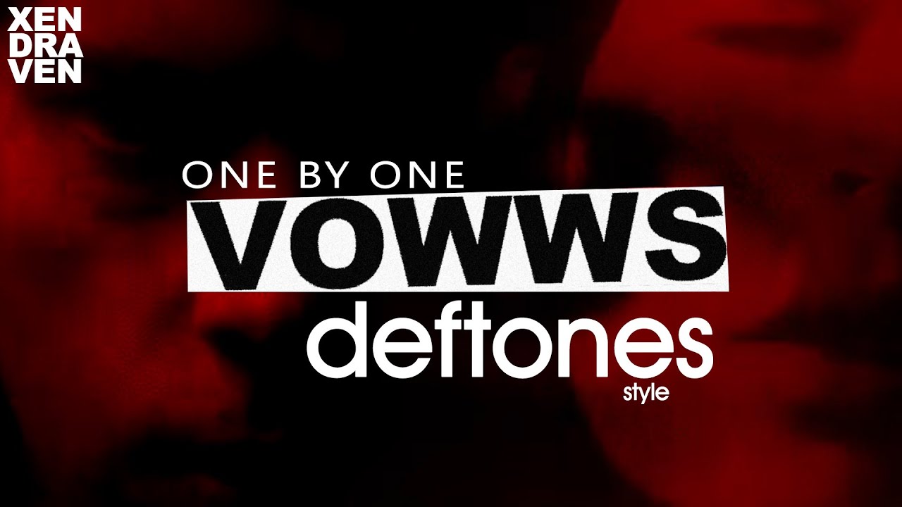 VOWWS - One By One (Deftones Style) - YouTube