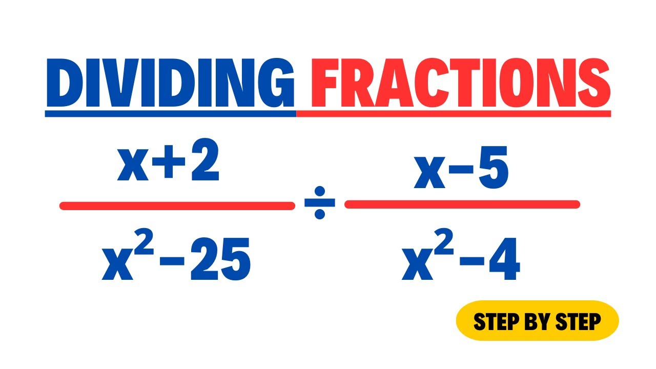 How To Divide Algebraic Fractions - YouTube