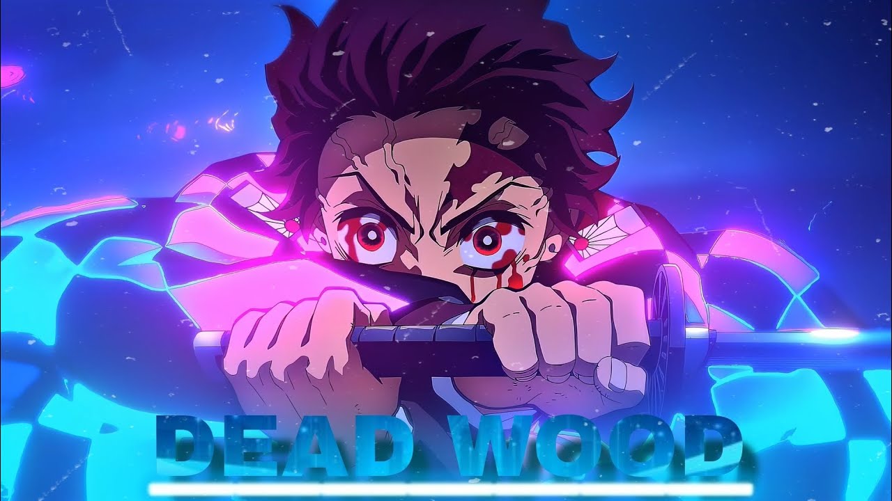 Tanjiro-(DEAD WOOD) || [AMV-Edit] #demonslayer#tanjiro#xtennyson.efx1 ...