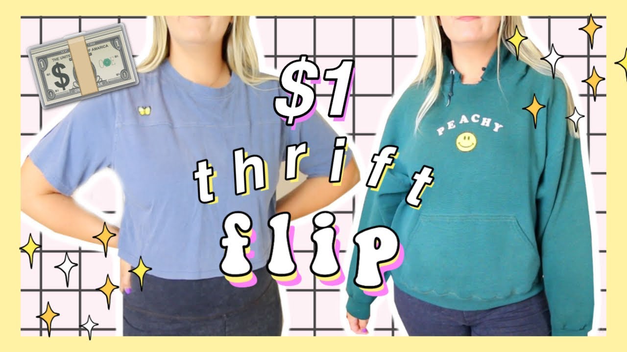 THRIFT FLIP | MAKING $1 THRIFTED CLOTHES TRENDY! - YouTube