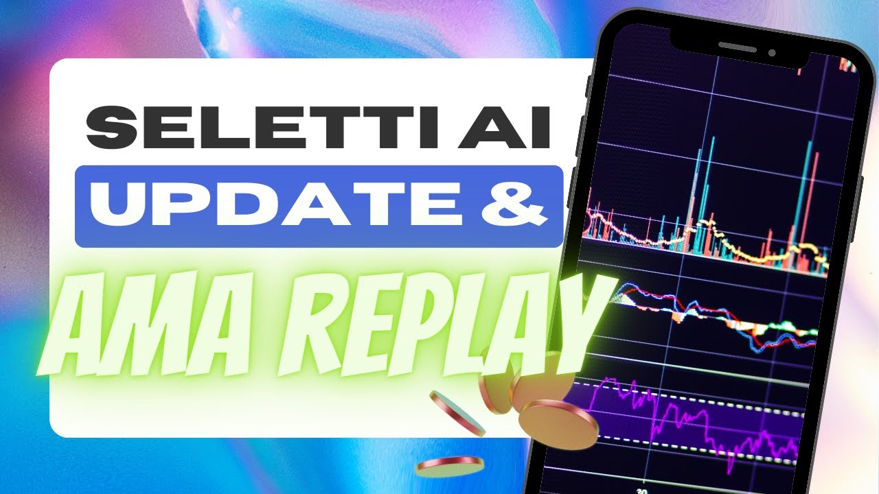 SELETTI AI UPDATE AND AMA REPLAY - YouTube