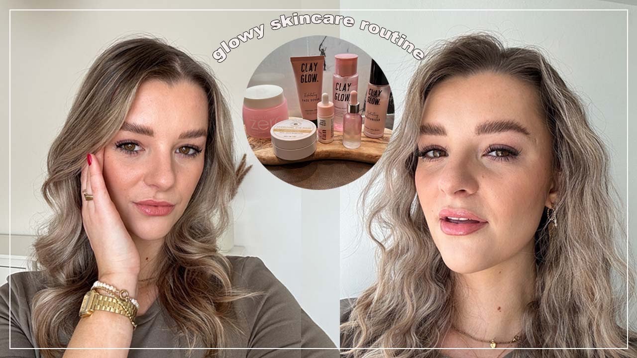MIJN GLOWY SKINCARE ROUTINE Chloé Hebert - YouTube