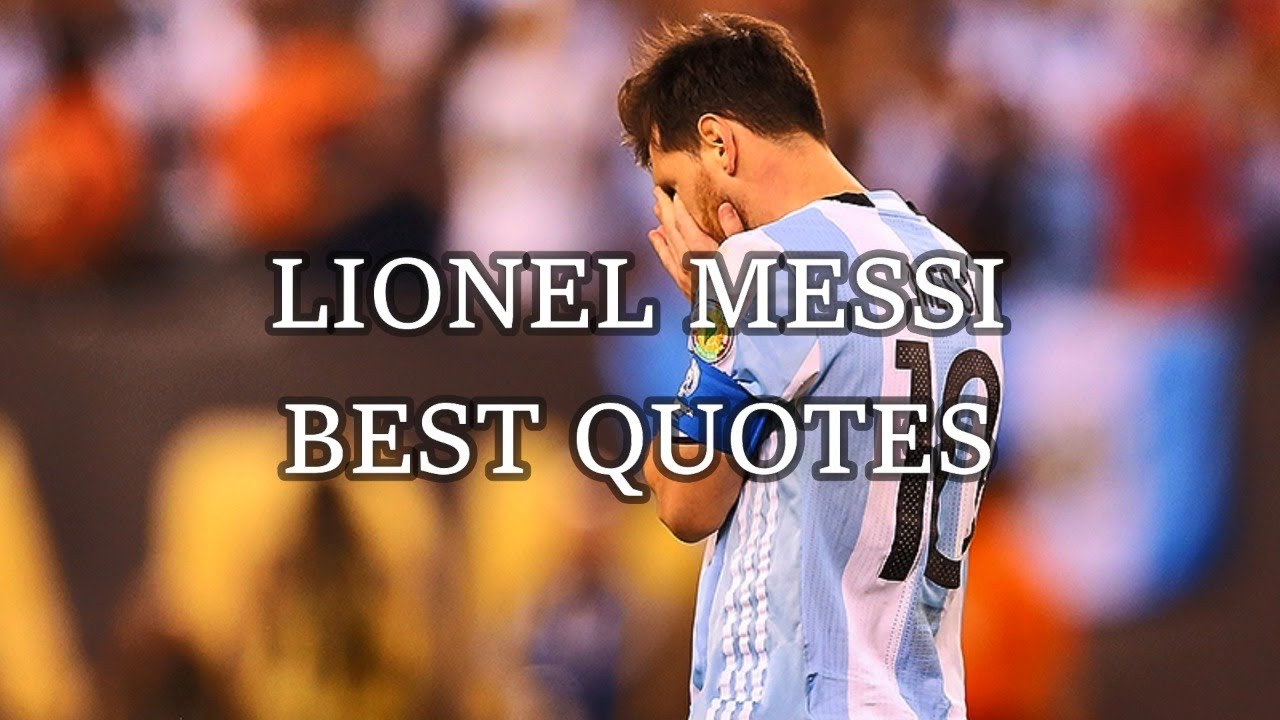 Lionel Messi The Best Quotes Success Football - YouTube